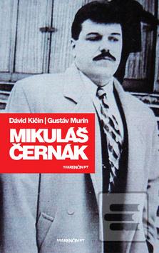 Mikuláš Černák - Gustáv Murín, Dávid Kičin Kniha | kníhkupectvo Literama.sk