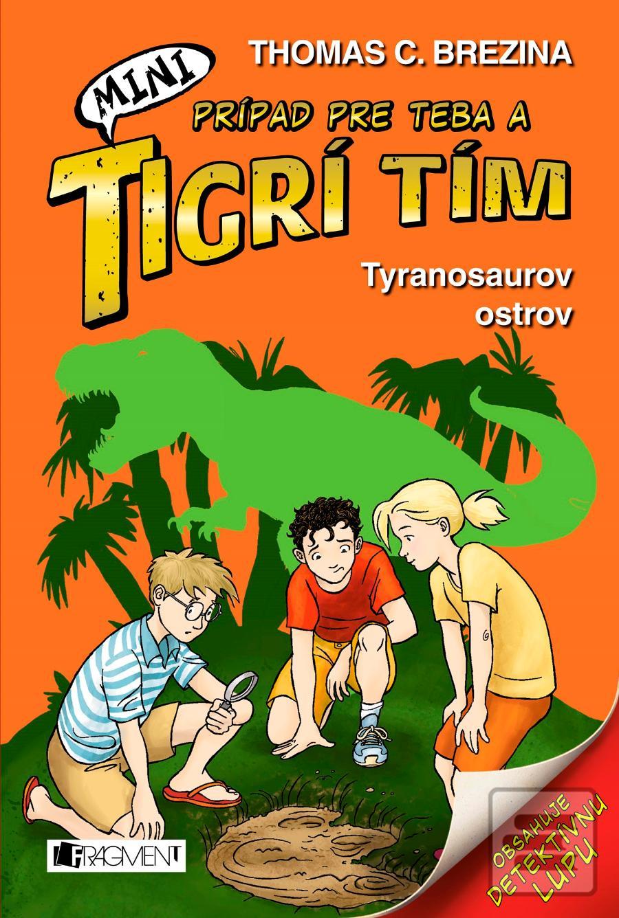Kniha MINI Tigrí tím – Tyranosaurov ostrov MINI: Prípad pre teba a ...