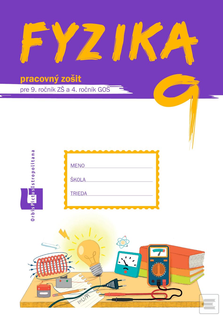 Fyzika pre 9. roč. ZŠ a 4. roč. GOŠ pracovný zošit - Kniha ...