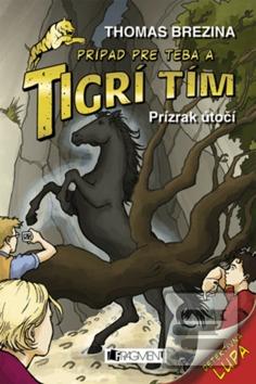 Tigrí tím – Prízrak útočí - Thomas C. Brezina Kniha | kníhkupectvo ...