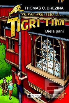 Tigrí tím - Biela pani Prípad pre teba a Tigrí tím 15 - Thomas C ...