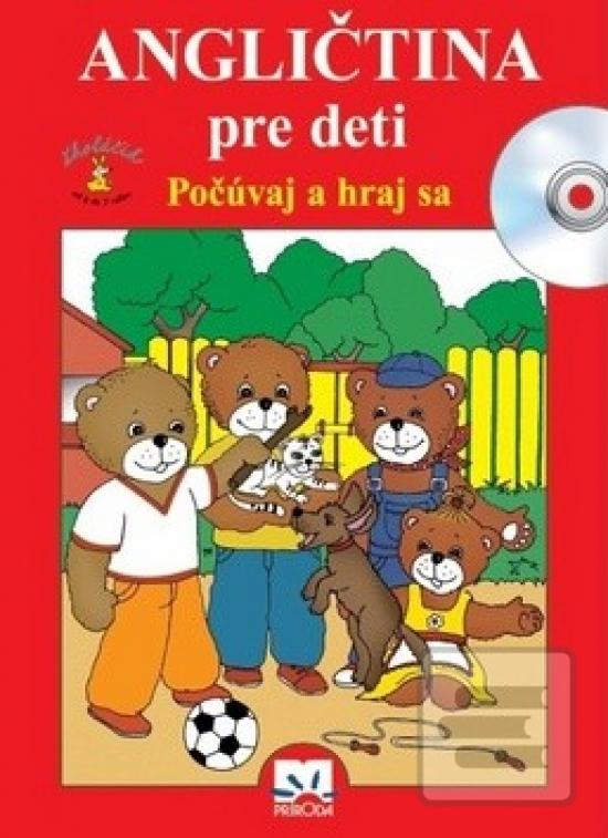 Angličtina pre deti - Počúvaj a hraj sa Počúvaj a hraj sa - Věra ...