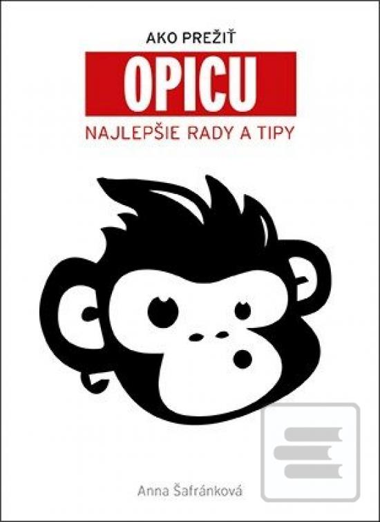 Ako prežiť opicu - Najlepšie rady a tipy | kníhkupectvo Literama.sk Ako prežiť opicu - Najlepšie rady a tipy | kníhkupectvo Literama.sk