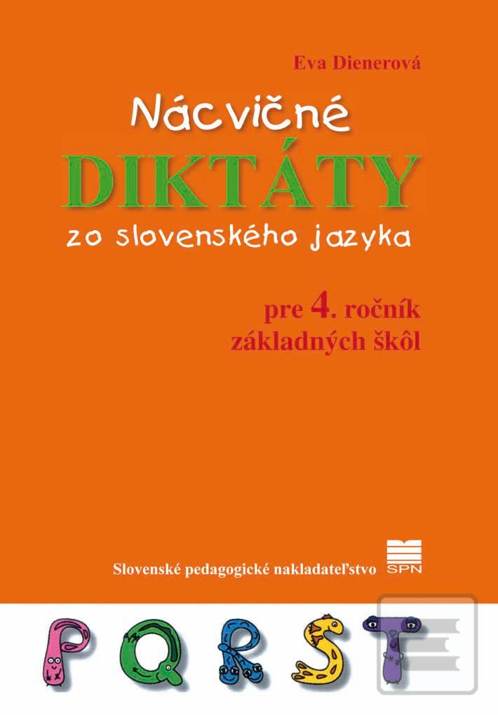 Nácvičné diktáty zo slovenského jazyka pre 4. ročník ZŠ - Eva Dienerová ...