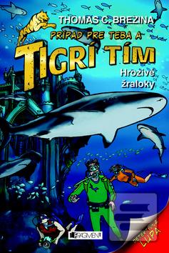 Tigrí tím - Hrozivé žraloky Prípad pre teba a Tigrí tím 18 - Thomas C ...