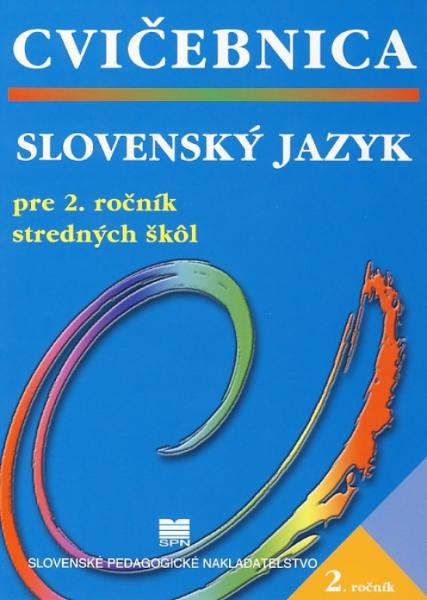 Kniha Slovenský jazyk pre 2. ročník stredných škôl - Cvičebnica | kníhkupectvo Literama.sk