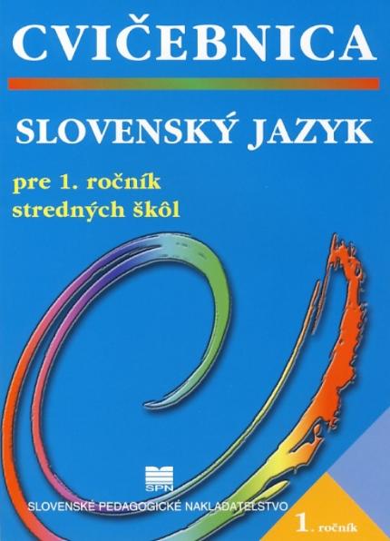 Kniha Slovenský jazyk pre 1. ročník stredných škôl - Cvičebnica ...