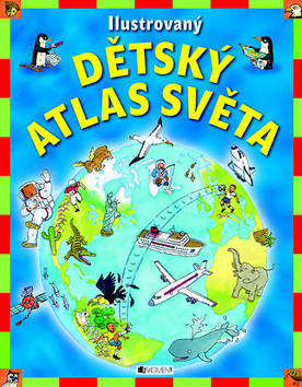 Kniha Ilustrovaný dětský atlas světa | kníhkupectvo Literama.sk